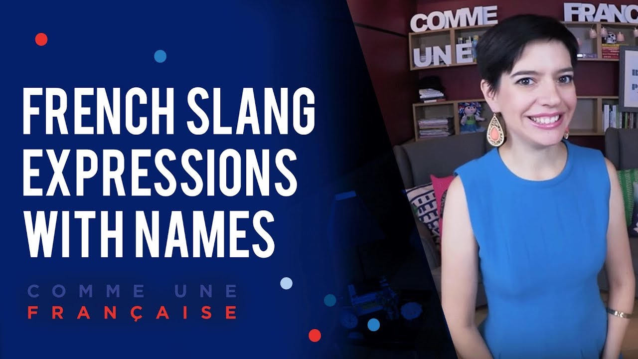 French Slang: 5 Expressions Using Names - Comme une Française