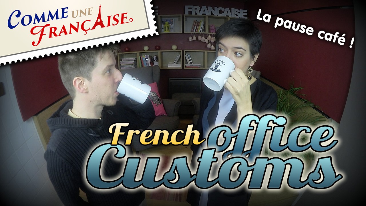 French Office Culture Demystified - Comme une Française