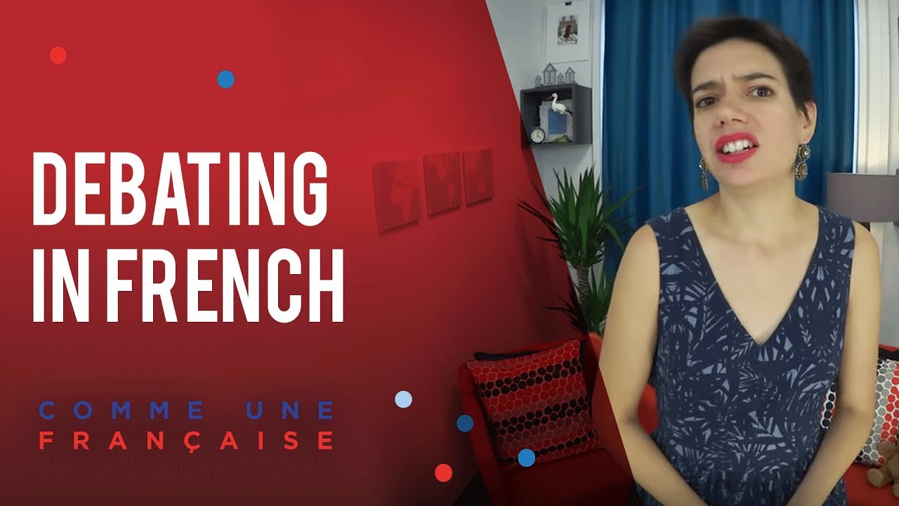 French Culture: The French Love of Debate - Comme une Française