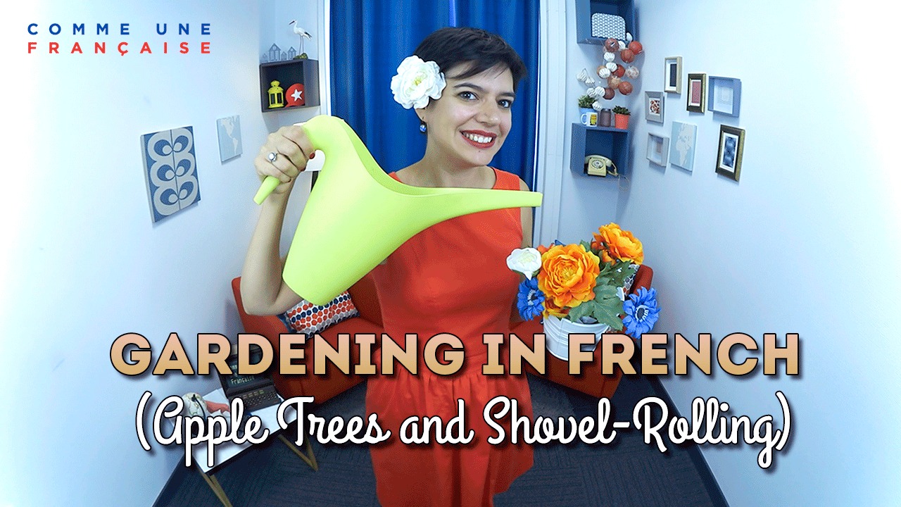 Gardening in French: Vocabulary, Expressions & Culture - Comme une ...