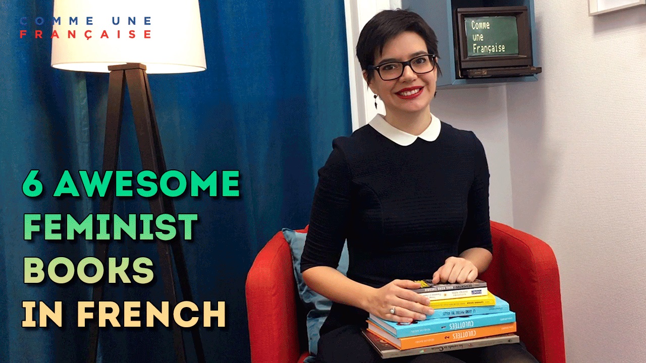 6 Awesome Feminist Books in French - Comme une Française