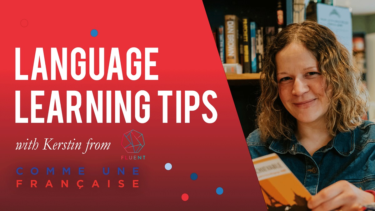 Learning French: Meet Kerstin from Fluent Language - Comme une Française