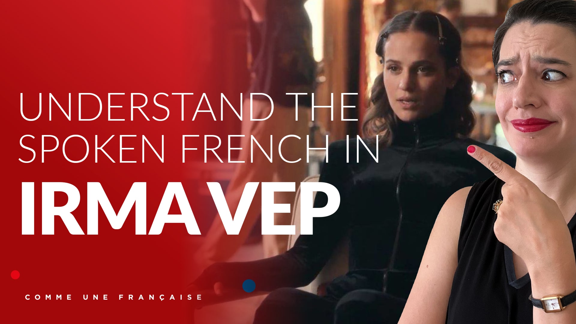 Learn French with TV: An Analysis of of Irma Vep - Comme une Française