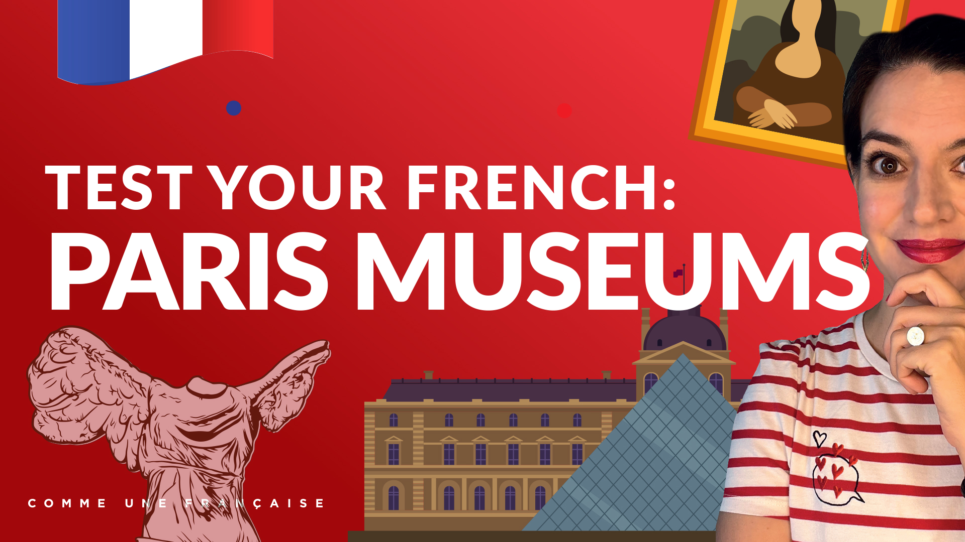 Favorite Museums of Paris (Test Your Comprehension) - Comme une Française