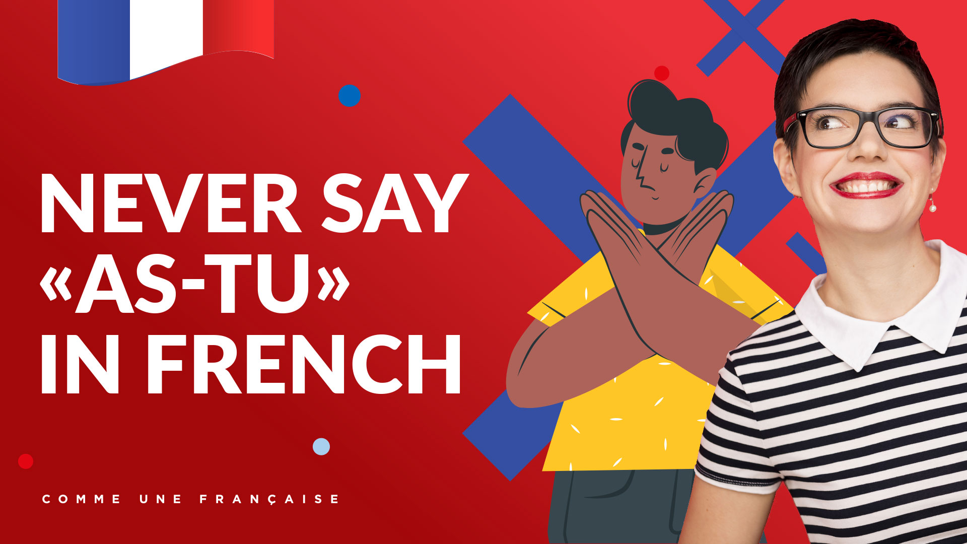 Why You Should Never Say "As-tu ?" in Spoken French - Comme une Française