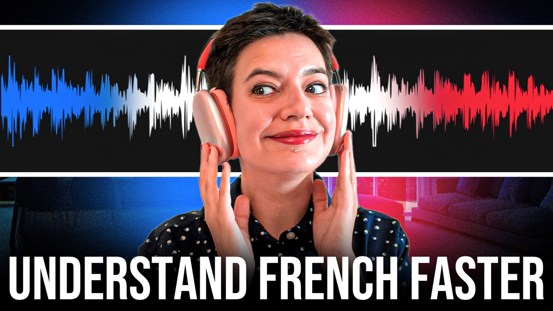 How to Practice Understanding French - Comme une Française