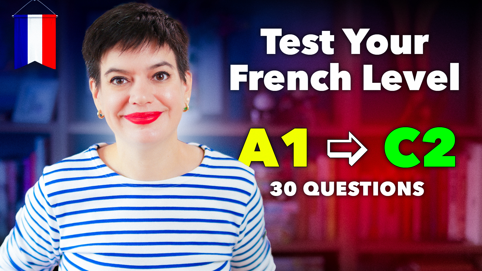 What's Your FRENCH LEVEL? Take this Test! - Comme une Française